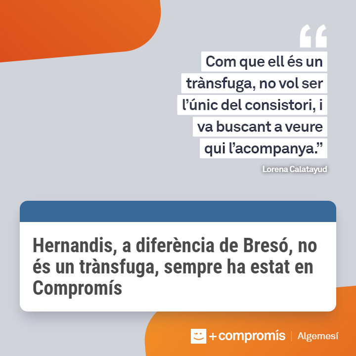 Hernandis, a diferència de Bresó, no és un trànsfuga, sempre ha estat ...